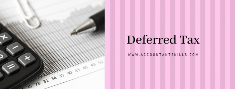 What is Deferred Tax? - Accountant Skills