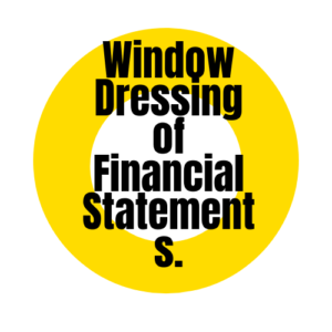 What is Window Dressing of Financial Statement? - Accountant Skills