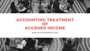 Accounting Treatment of Accrued Income. - Accountant Skills